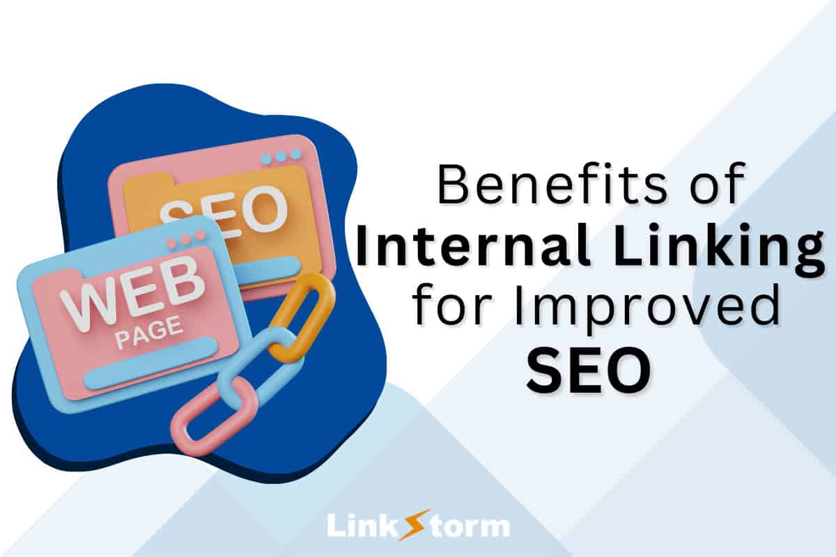 Internal links: What They Are and Why They Matter for SEO - LinkStorm